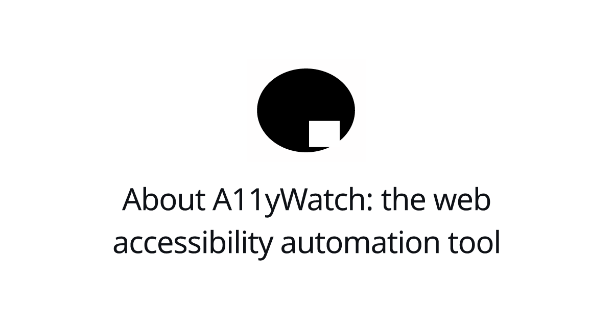 About A11yWatch: the web accessibility automation tool