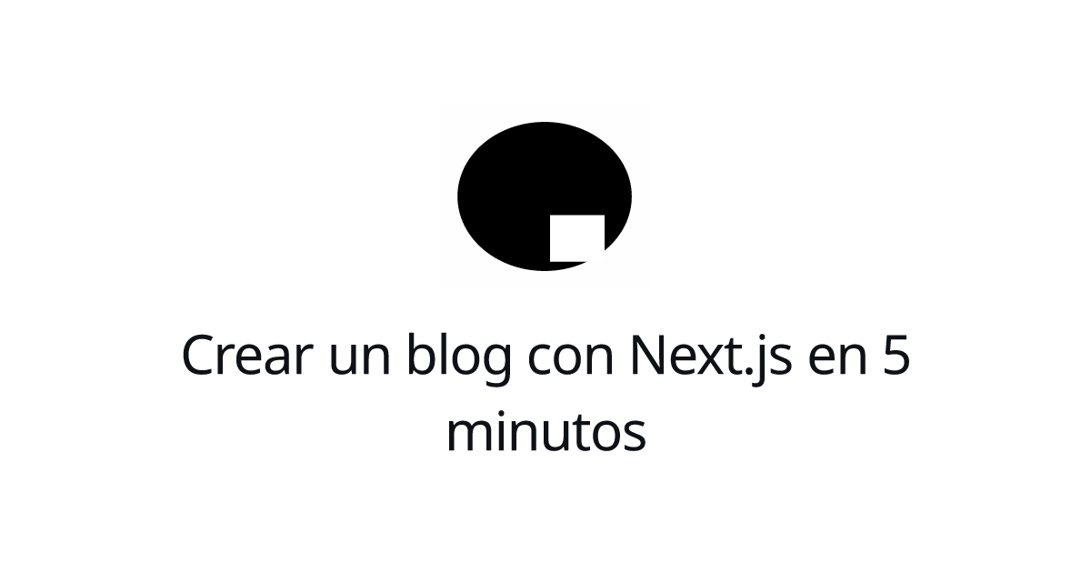 Crear un blog con Next.js en 5 minutos