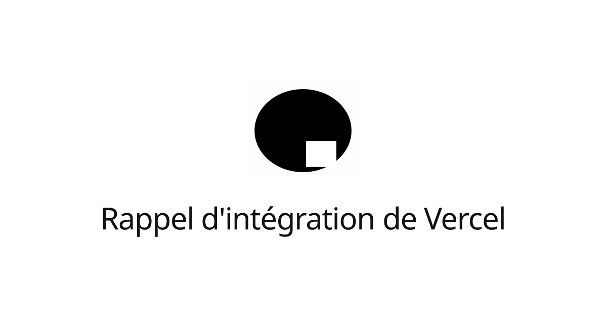 Rappel d'intégration de Vercel
