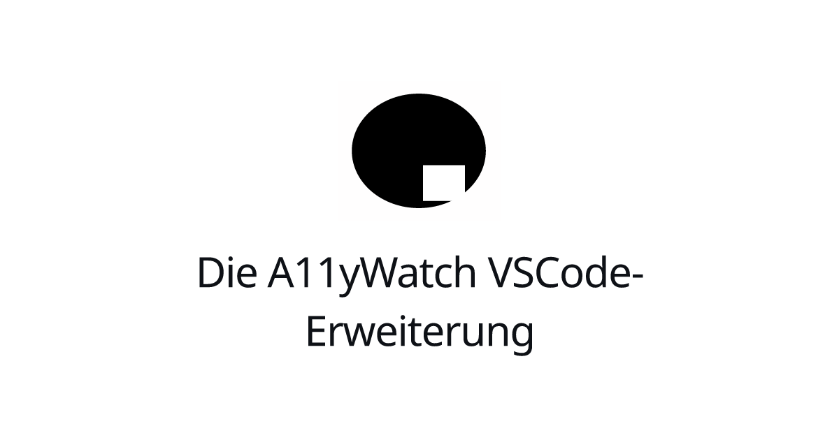 Die A11yWatch VSCode-Erweiterung