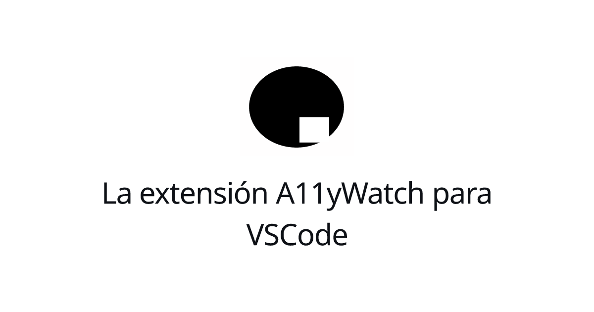 La extensión A11yWatch para VSCode